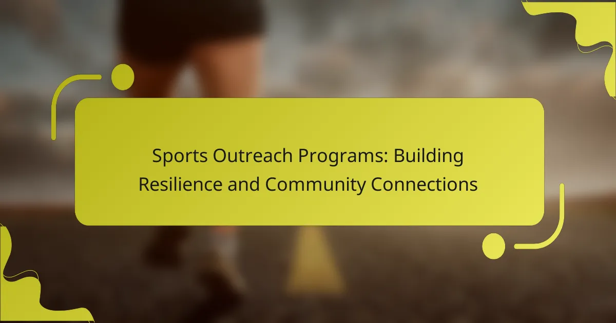 Sports Outreach Programs: Building Resilience & Community Ties
